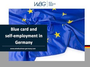 Blue Card and self employment in Germany - Wise Business Group